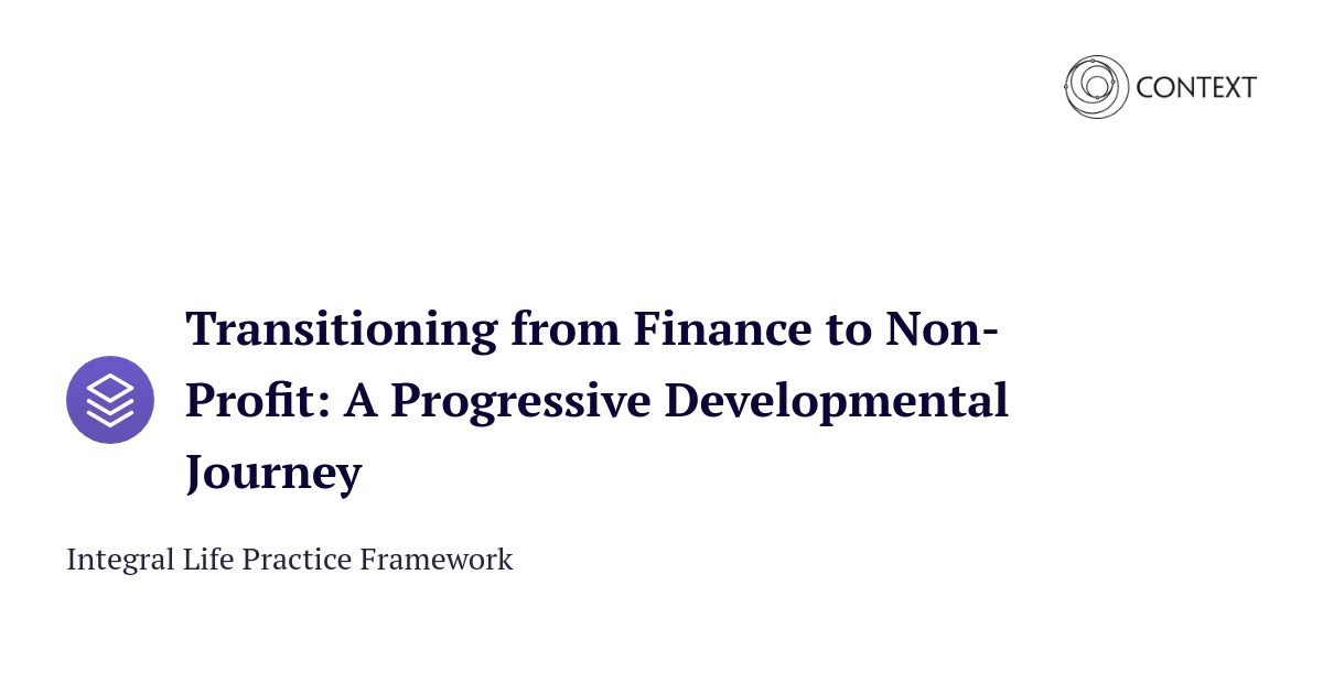 Transitioning from Finance to Non-Profit: A Progressive Developmental ...